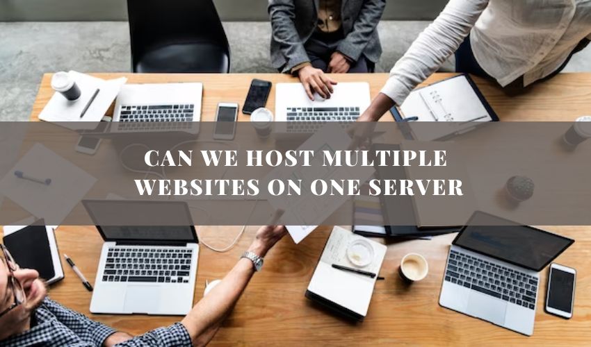 Can We Host Multiple Websites On One Server can-we-host-multiple-websites-on-one-server