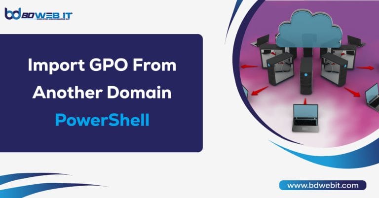 Import GPO From Another Domain PowerShell: Step by Step Guide