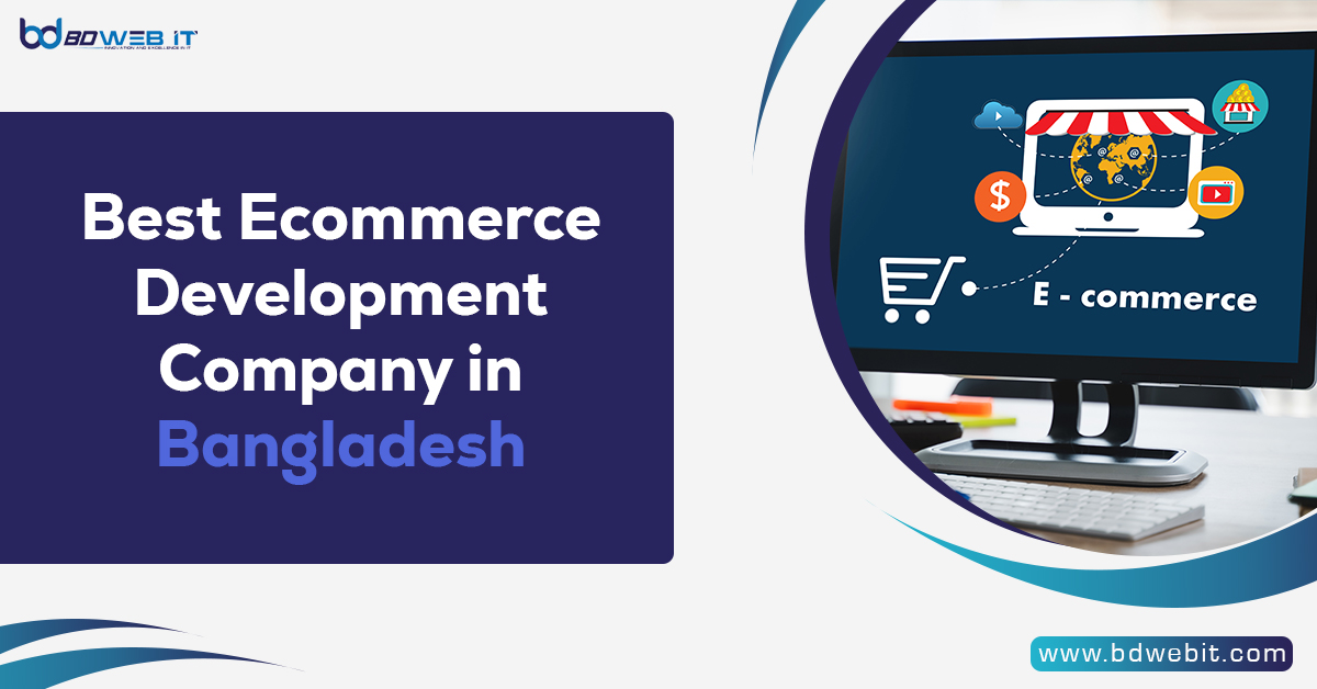 Best Ecommerce development company in Bangladesh