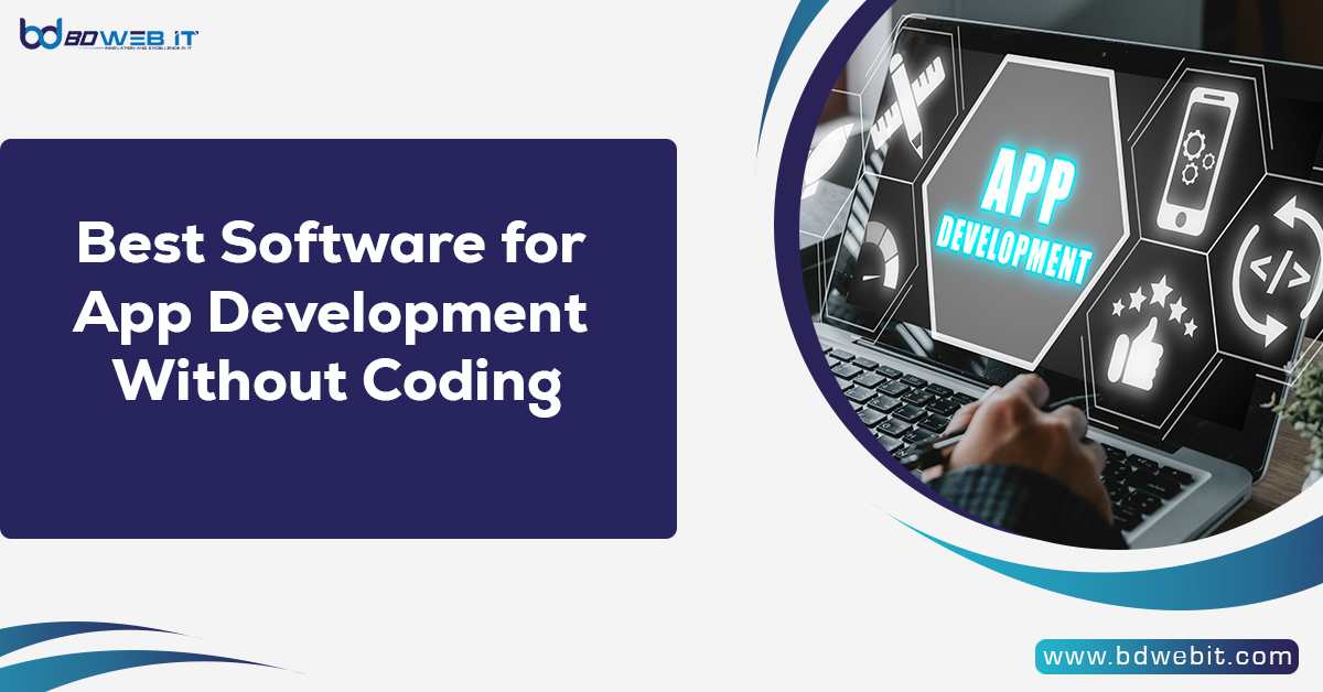Top 8 Best Software For App Development Without Coding