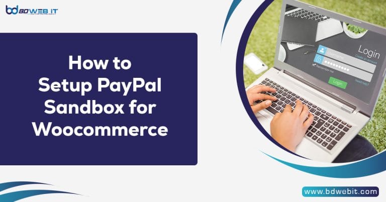 How to Setup PayPal Sandbox for Woocommerce