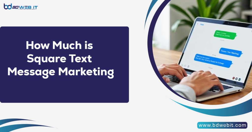 How Much is Square Text Message Marketing? Step-by-Step Guide