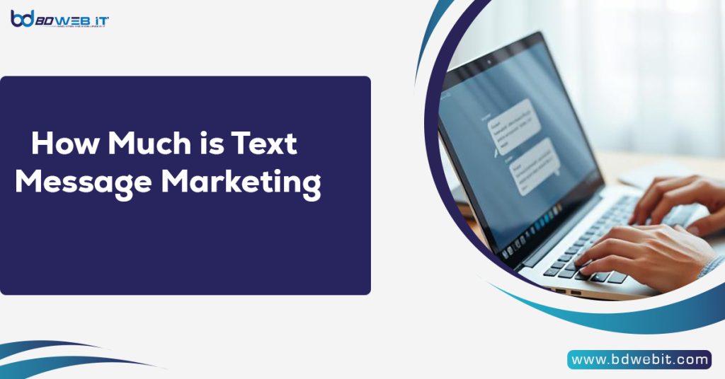 How Much is Text Message Marketing? A Complete Guide