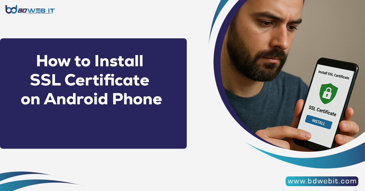 How to Install SSL Certificate on Android Phone?