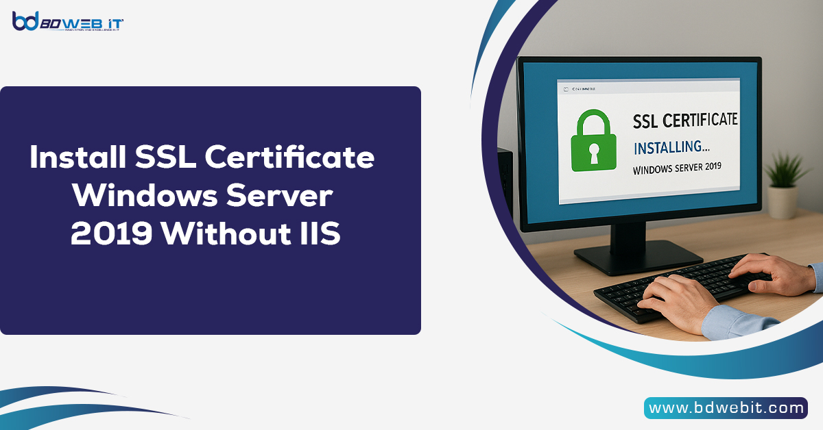 Install SSL Certificate Windows Server 2019 Without IIS
